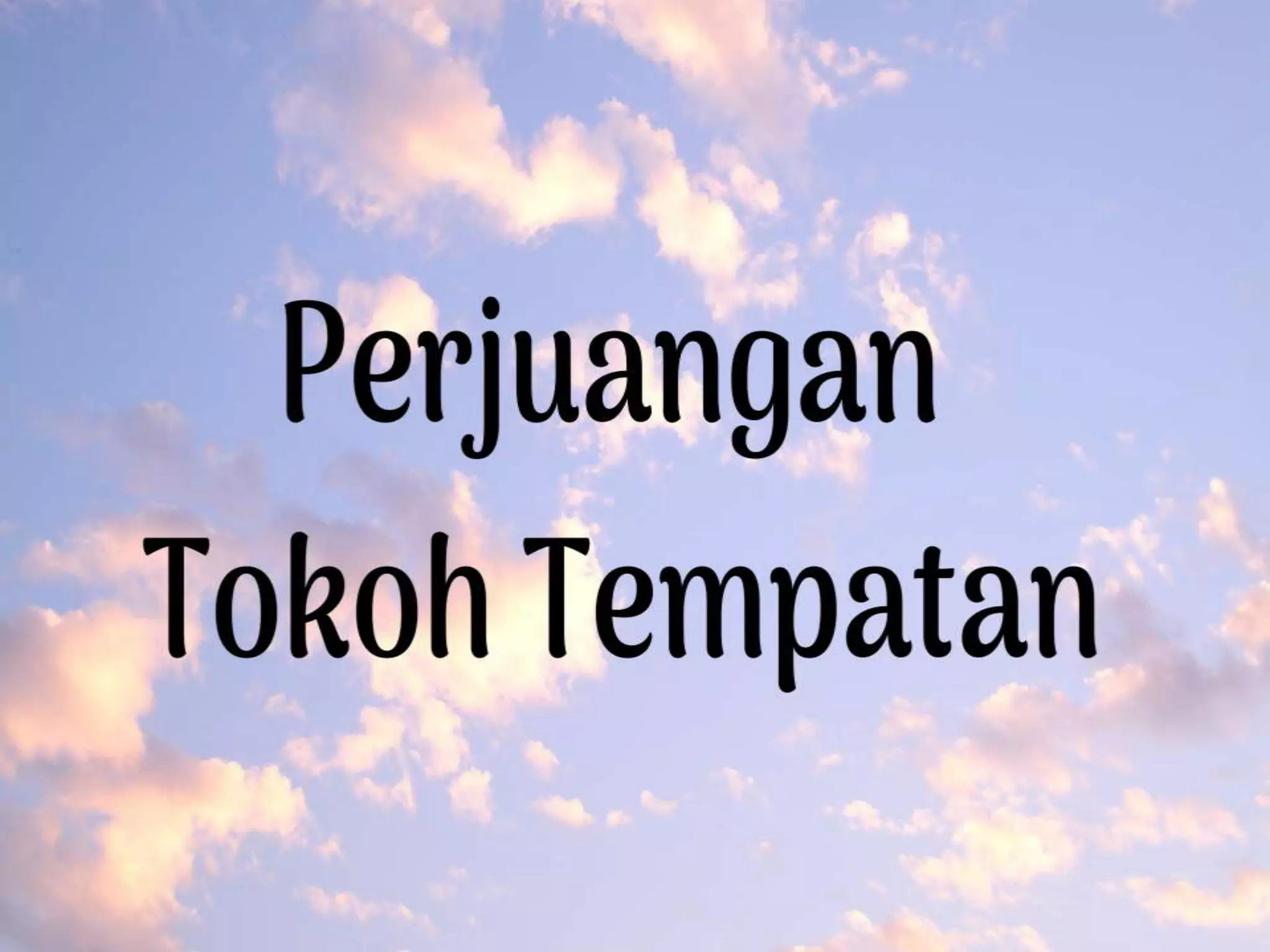Slide Perjuangan Tokoh Tempatan | PPTX