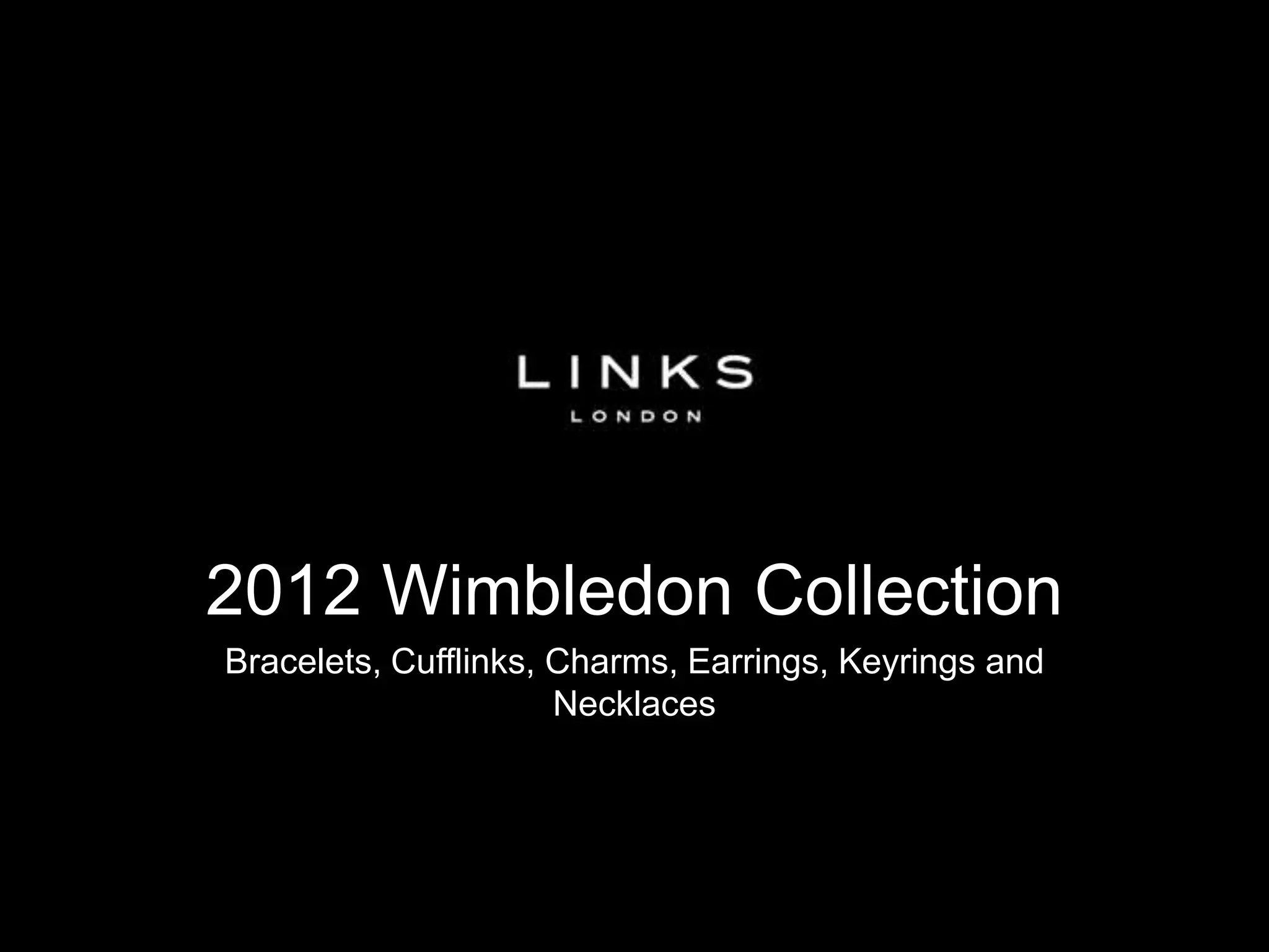 Links of London - 2012 Wimbledon Collection | PPTX