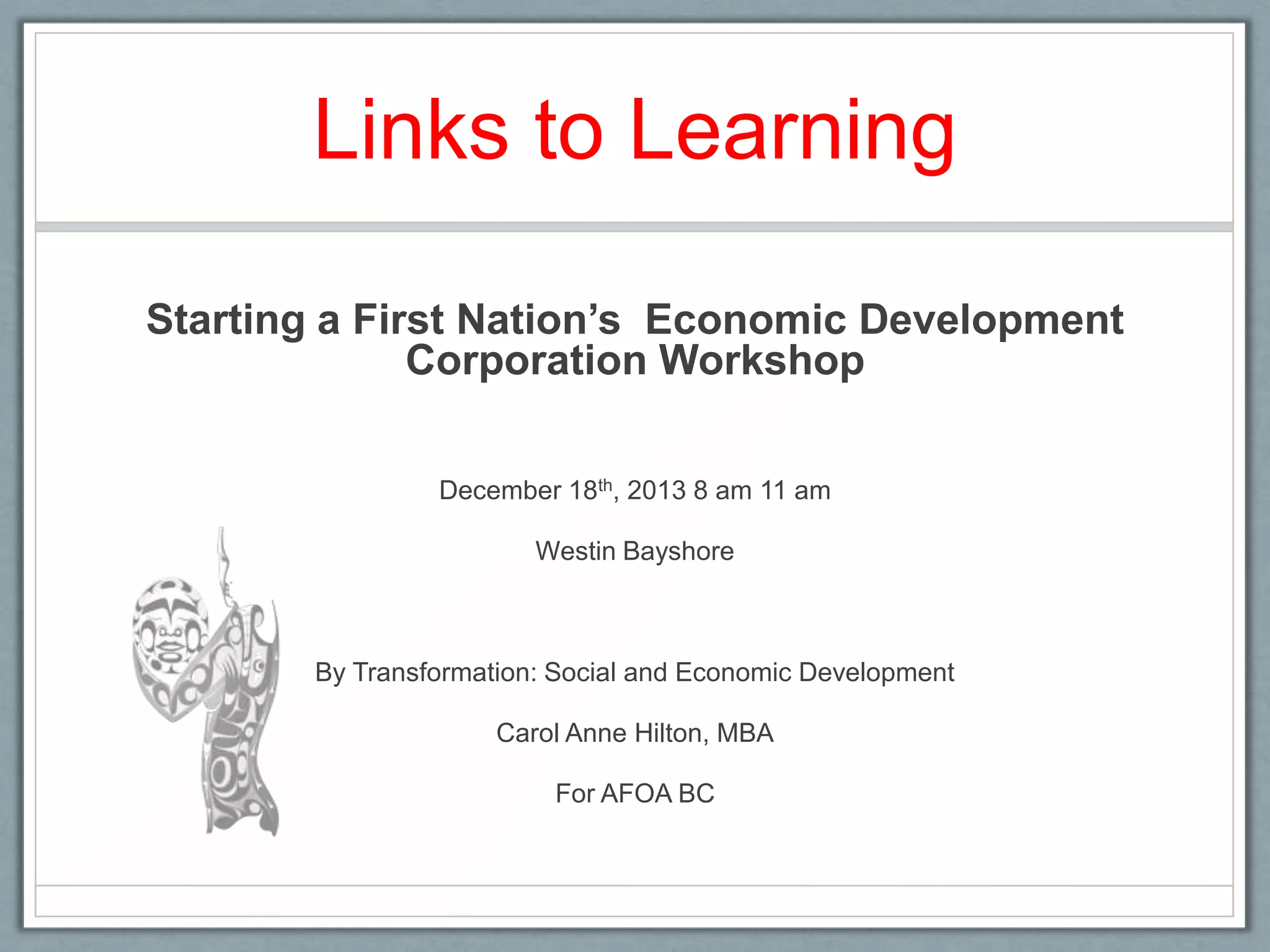 Starting a First Nation’s Economic Development Corporation Workshop | PPTX