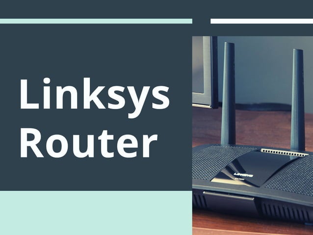 Linksys router | PPT
