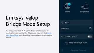Step-by-Step Tutorial: Configuring Linksys Velop in Bridge Mode for Seamless Connectivity | PDF