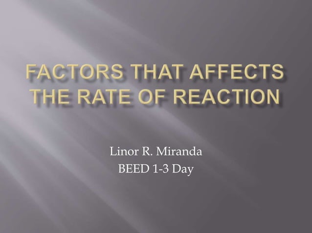 factors that affects the rate of reaction | PPTX | Chemistry | Science