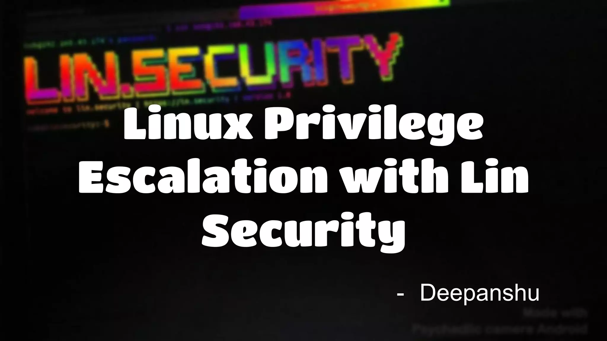 Linux Privilege Escalation with Lin Security. | PDF