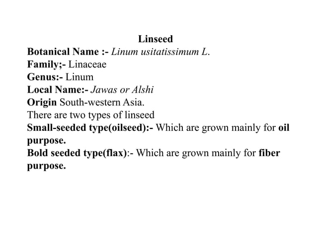 Linseed.pptx Detail practices on linseed cultivation | PPTX | Agriculture | Industries