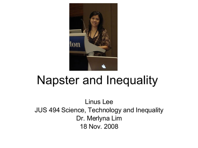 Linus Lee: Napster And Inequality | PPT | Technology & Computing