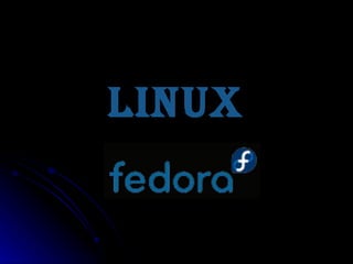 Linux FEDORA | PPT