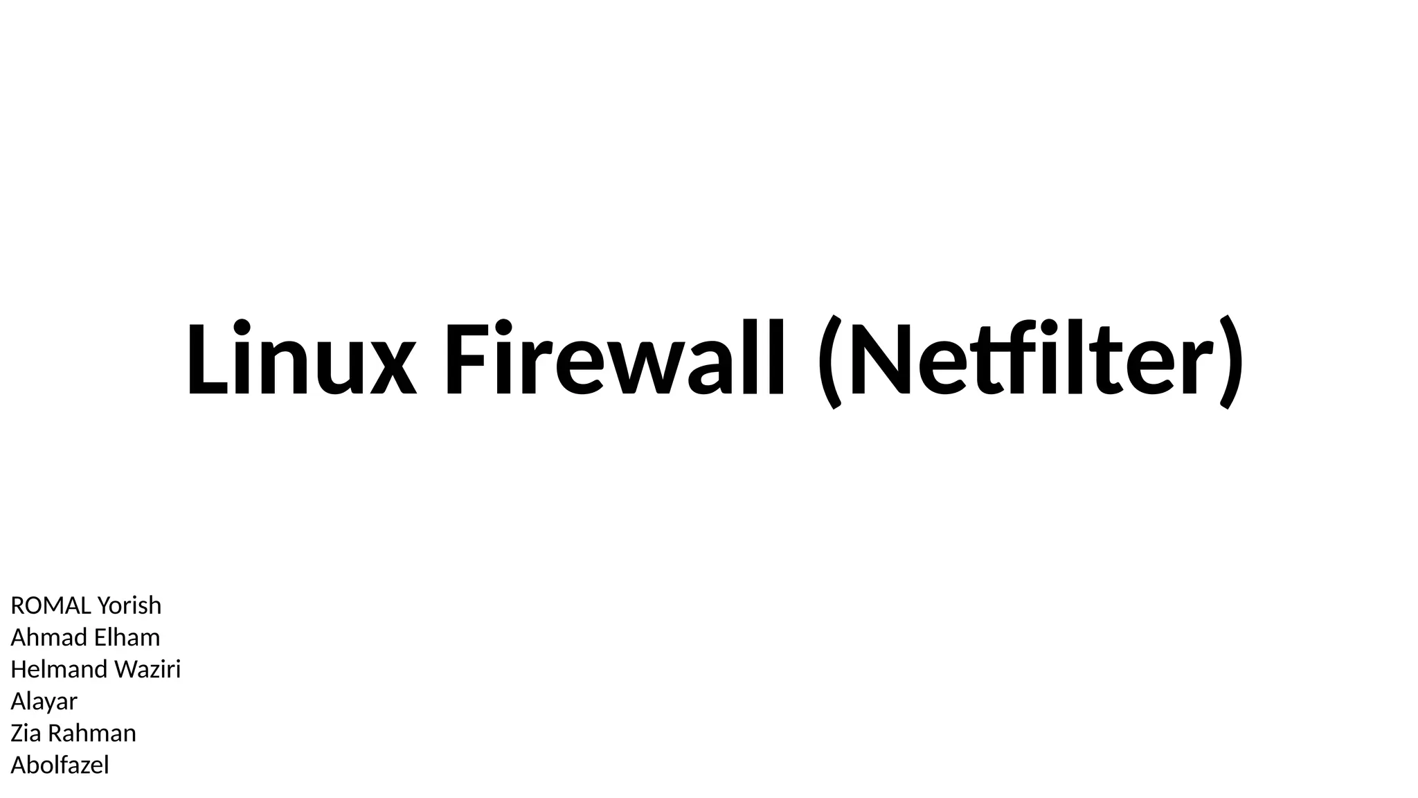 Linux Firewall (Netfilter )and tools .pptx