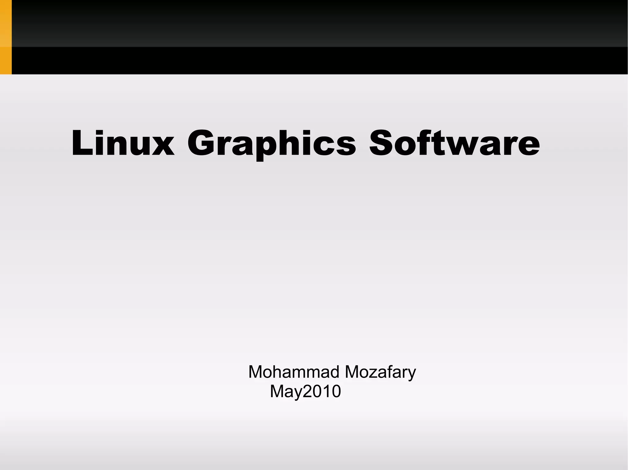 Linux graphic softwares | PPT