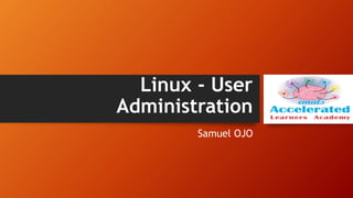 User Administration in Linux | PPSX