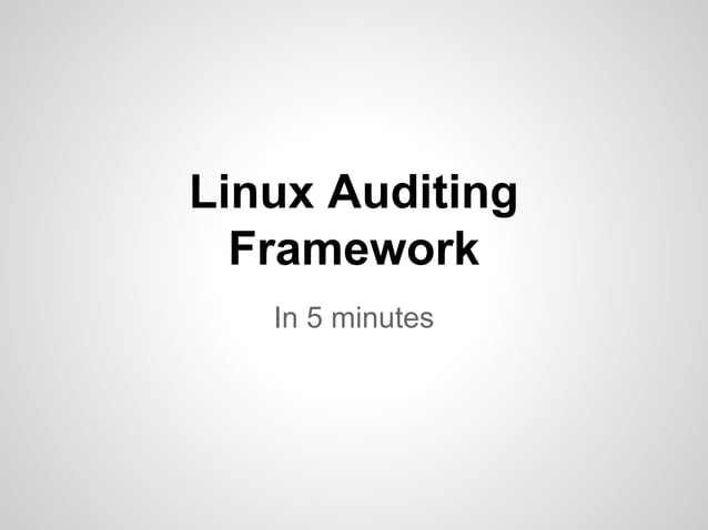 Linux Audit Framework Pdf Operating Systems Computer Software And
