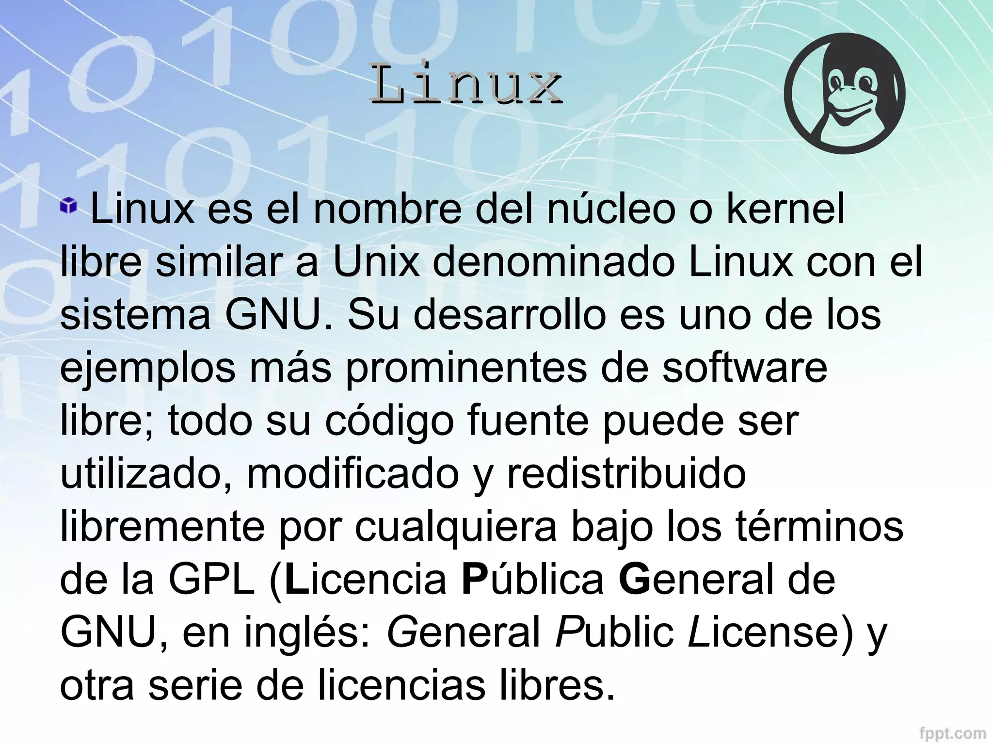 Linux, Historia, Software Libre, Ventajas, Desventajas y Entornos. | PPT