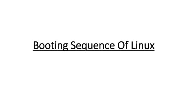 Linux booting sequence | PPTX