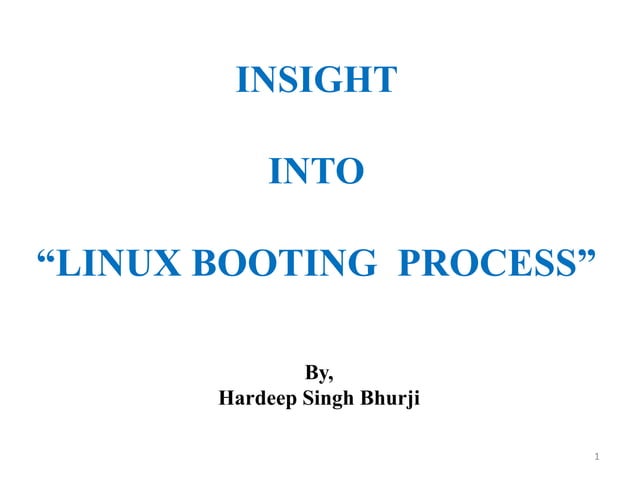 An Insight into the Linux Booting Process | PPT