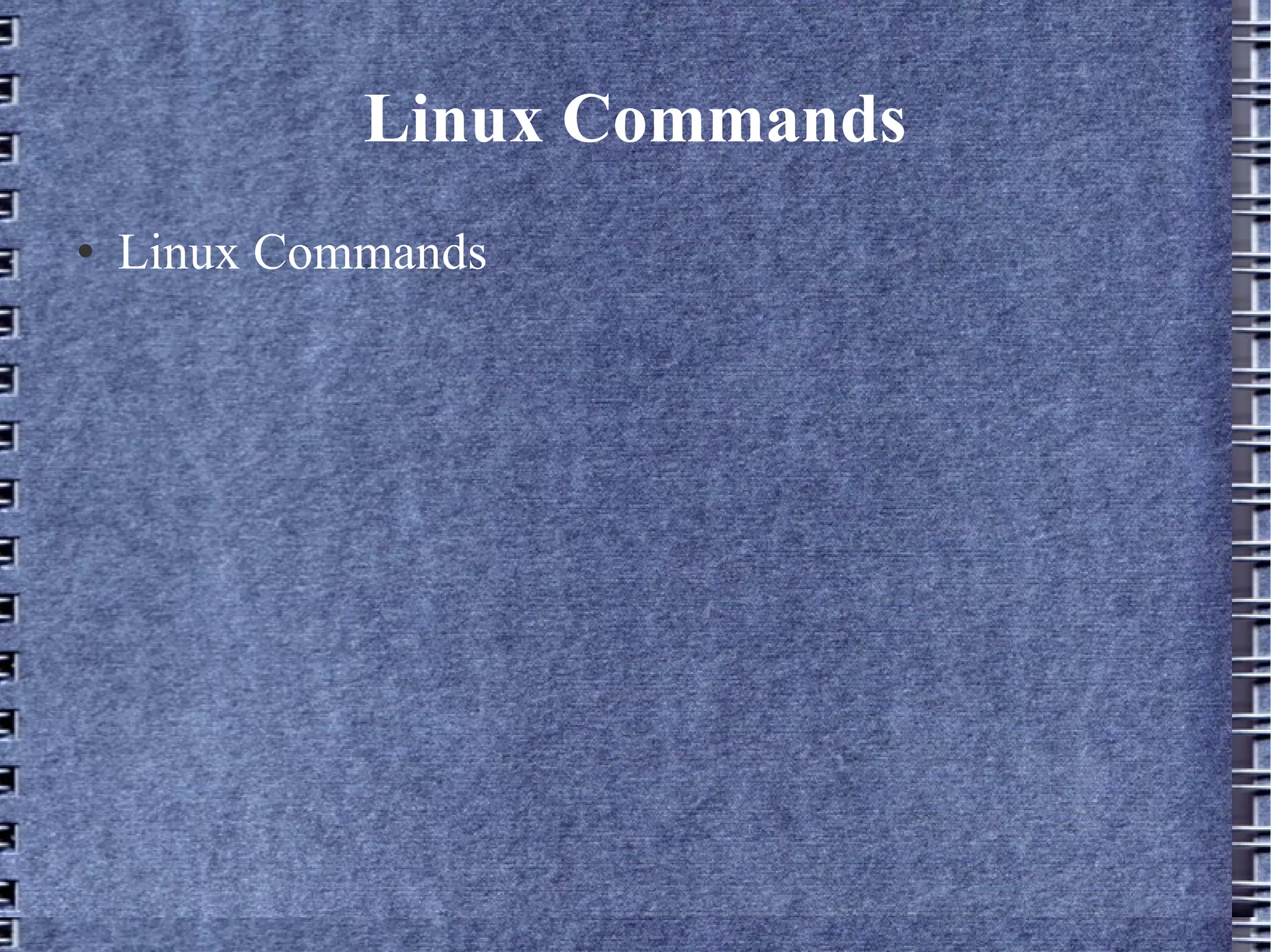 Linux commands | PPT | Operating Systems | Computer Software and Applications