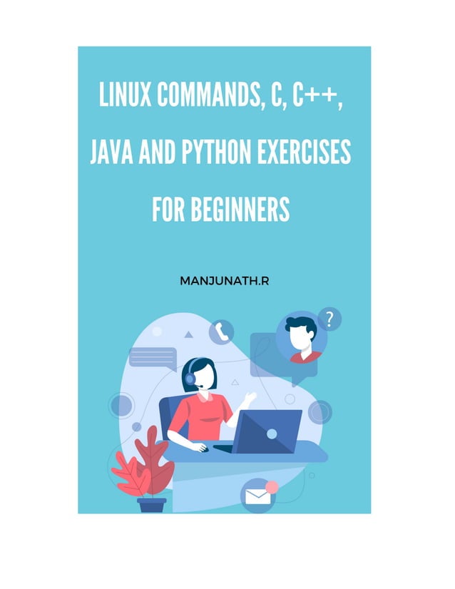 Linux Commands, C, C++, Java and Python Exercises For Beginners | PDF