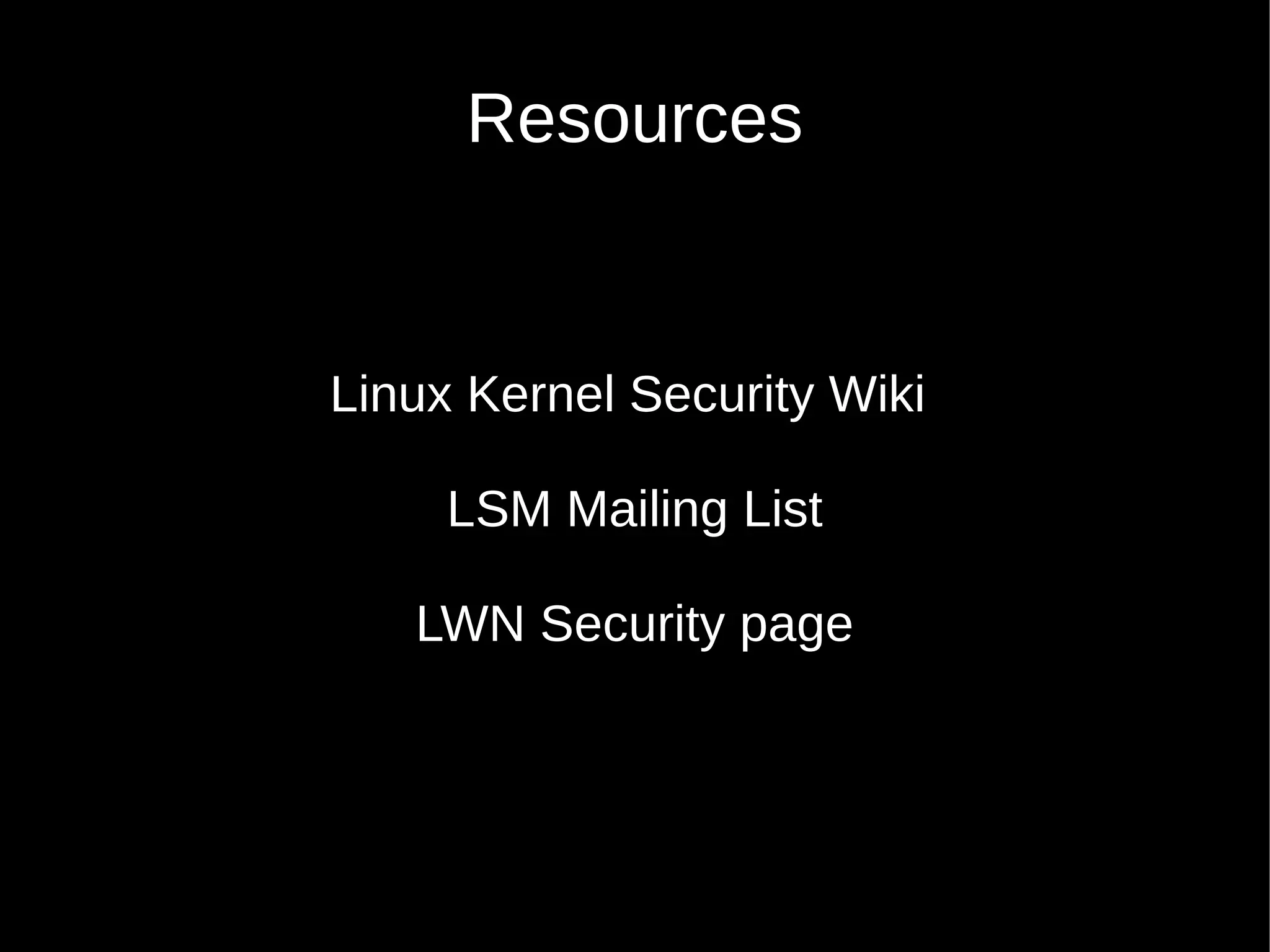 Linux Kernel Security: Adapting 1960s Technology to Meet 21st Century ...