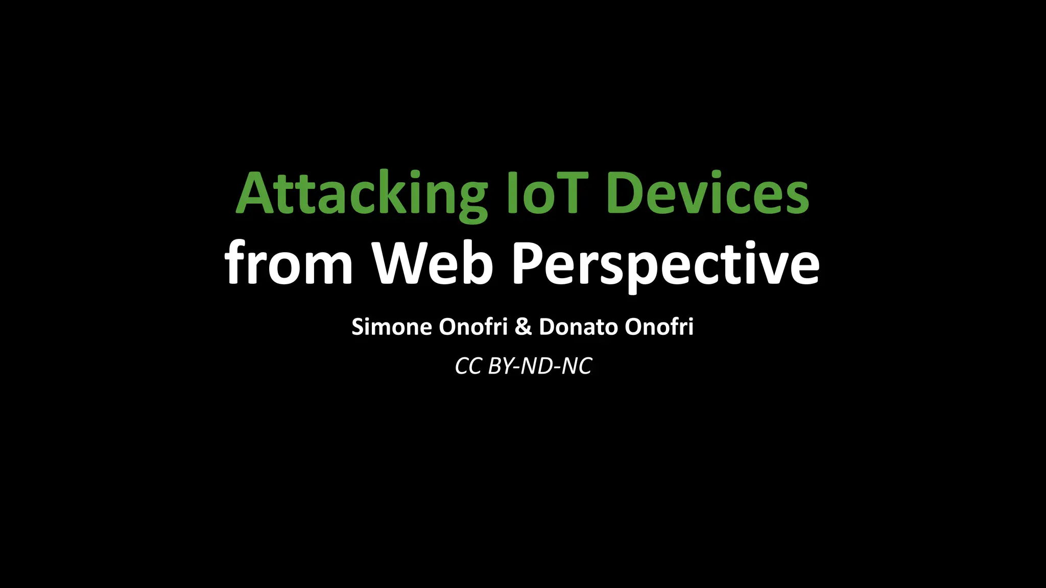 Attacking Iot Devices From A Web Perspective Linux Day Ppt