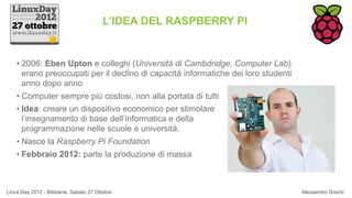 LinuxDay 2012: introduzione al Raspberry Pi | PDF