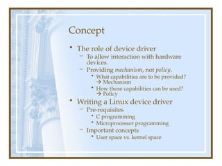Linux Device Driver for Writing a real world driver for embedded Linux ...