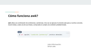 Linux Essentials - AWK_v2, introduccion, ejemplos | PPTX