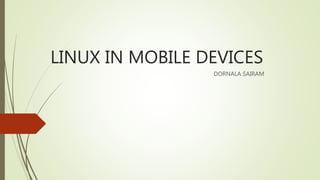Linux in mobile devices | PPTX