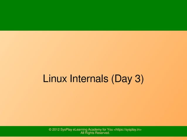 Linux Internals Part - 3 | PPT
