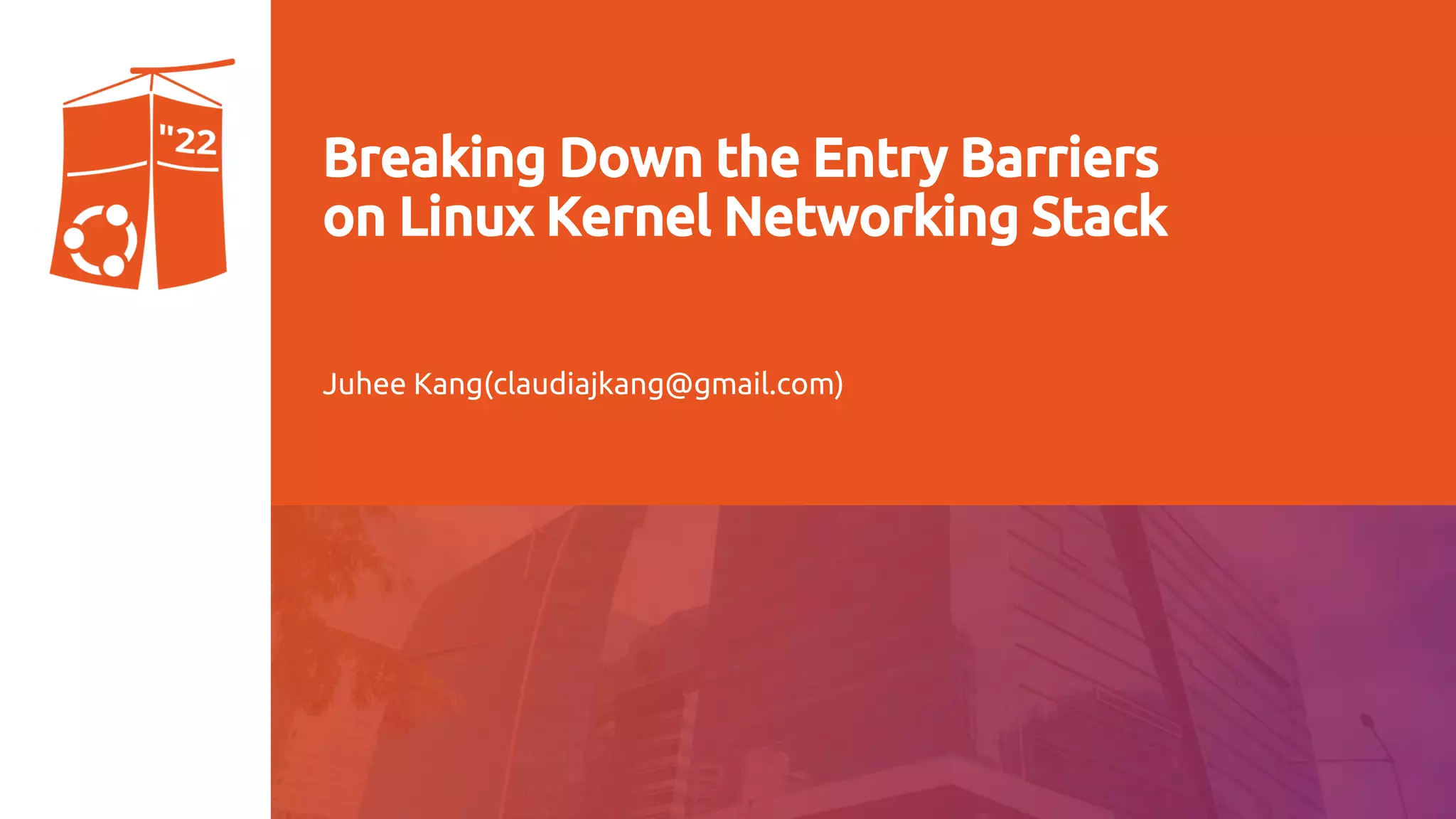 Breaking Down The Entry Barriers On Linux Kernel Networking Stack Pdf