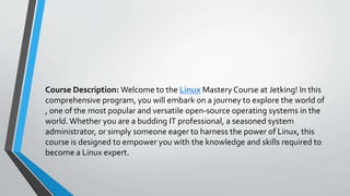 Linux Mastery Course at Jetking: Unleash the Power of Open Source | PPTX