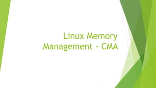 Linux Memory Management with CMA (Contiguous Memory Allocator) | PPTX
