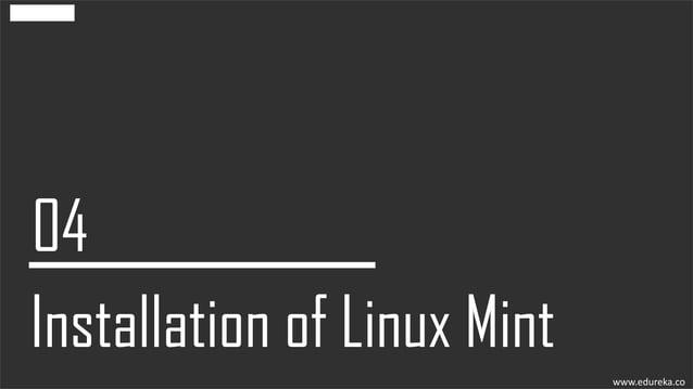 Linux Mint Tutorial | Edureka | PPT