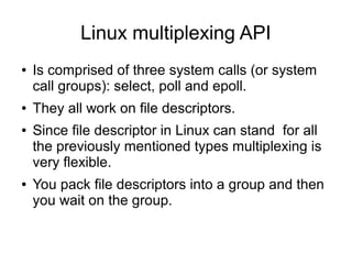 Linux multiplexing | ODP | Operating Systems | Computer Software and Applications