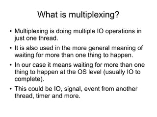 Linux multiplexing | ODP | Operating Systems | Computer Software and Applications