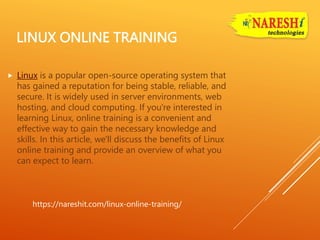 LINUX ONLINE TRAINING NareshIT | PPTX | Operating Systems | Computer Software and Applications