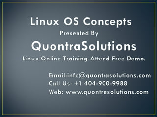 Linux operating system by Quontra Solutions | PPT