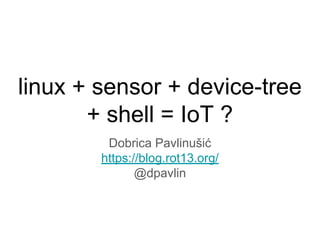 Linux+sensor+device-tree+shell=IoT ! | PDF