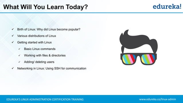 Linux Tutorial For Beginners Linux Administration Tutorial Linux Commands Edureka Ppt