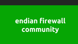 Linux utm (endian firewall community) | PPTX