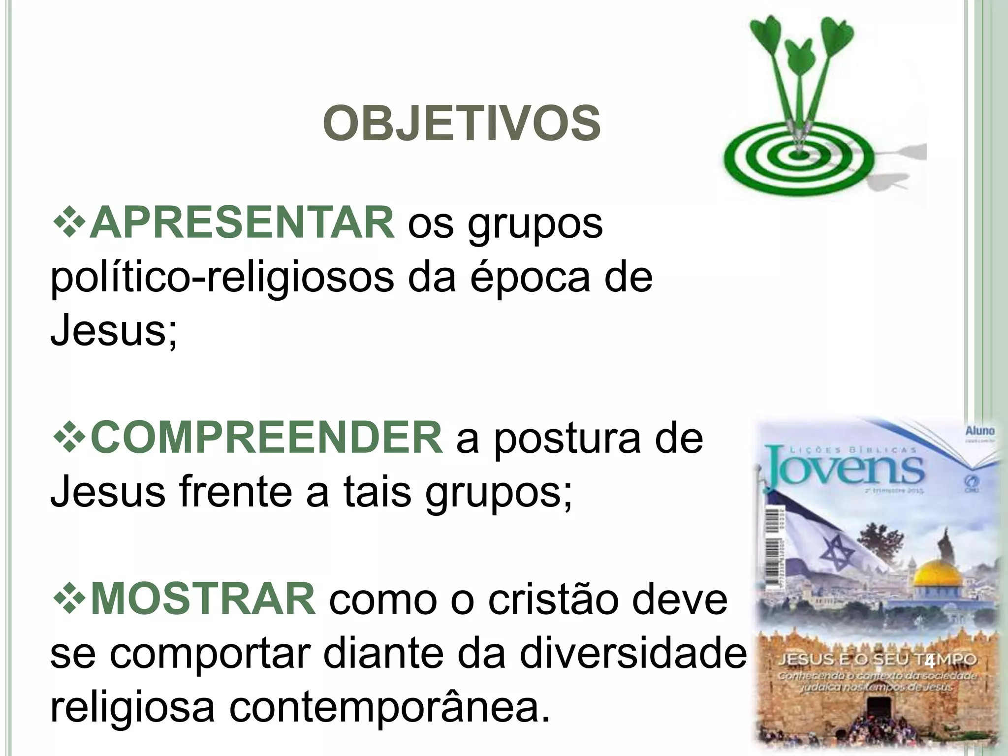 Lição 3 ebd jesus e os grupos político religiosos de sua época | PPTX ...