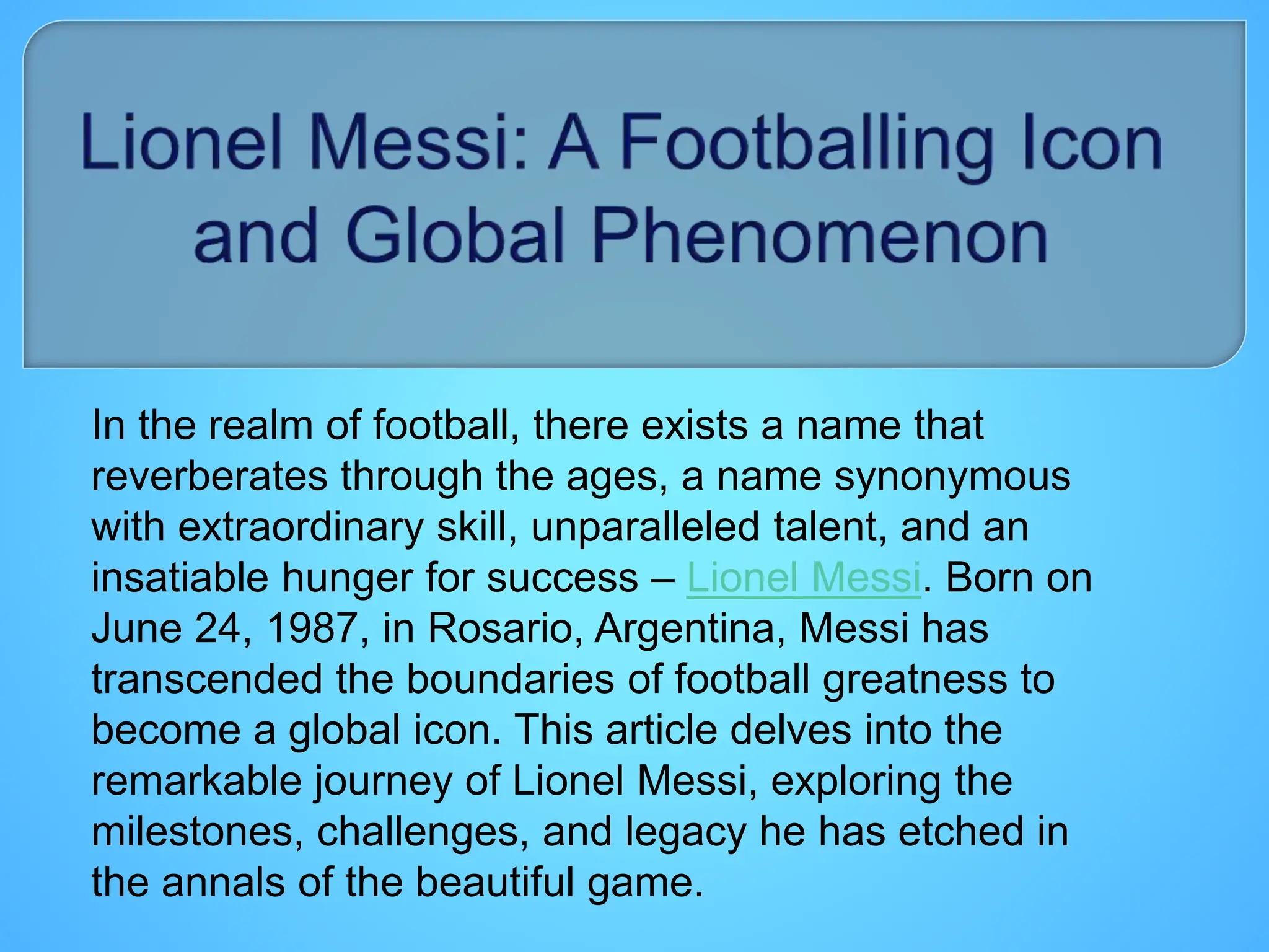 Lionel Messi A Footballing Icon and Global Phenomenon.pptx