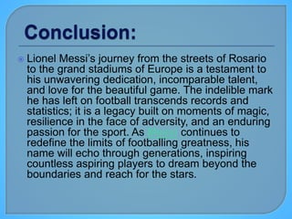 Lionel Messi A Footballing Icon and Global Phenomenon.pptx