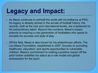 Lionel Messi A Footballing Icon and Global Phenomenon.pptx