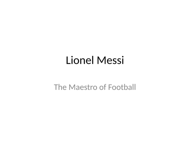 Lionel_Messi_Presentation.pptxwfffffffffffwwffw | PPTX