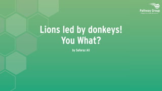 Lions led by Donkeys | PDF