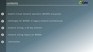 Network slicing: A key technology for 5G and its impact on mobile virtual network operators ...