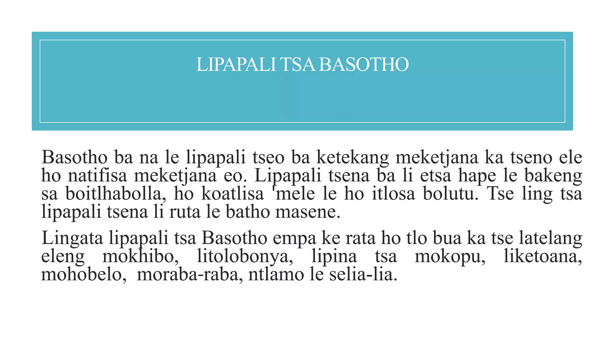 LIPAPALI TSA BASOTHO | PPTX