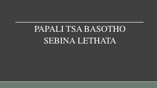 LIPAPALI TSA BASOTHO. | PPTX