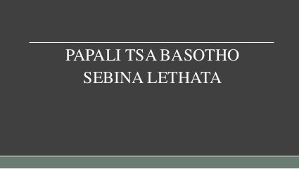 LIPAPALI TSA BASOTHO. | PPTX