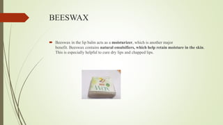 FORMULATION AND EVALUATION OF HERBAL LIP BALM FROM NATURAL EDIBLE ...