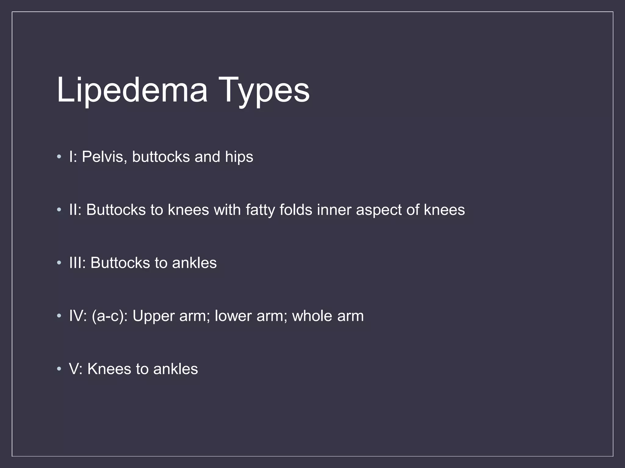 Lipedema: fatty tissue deposition syndrome | PPTX