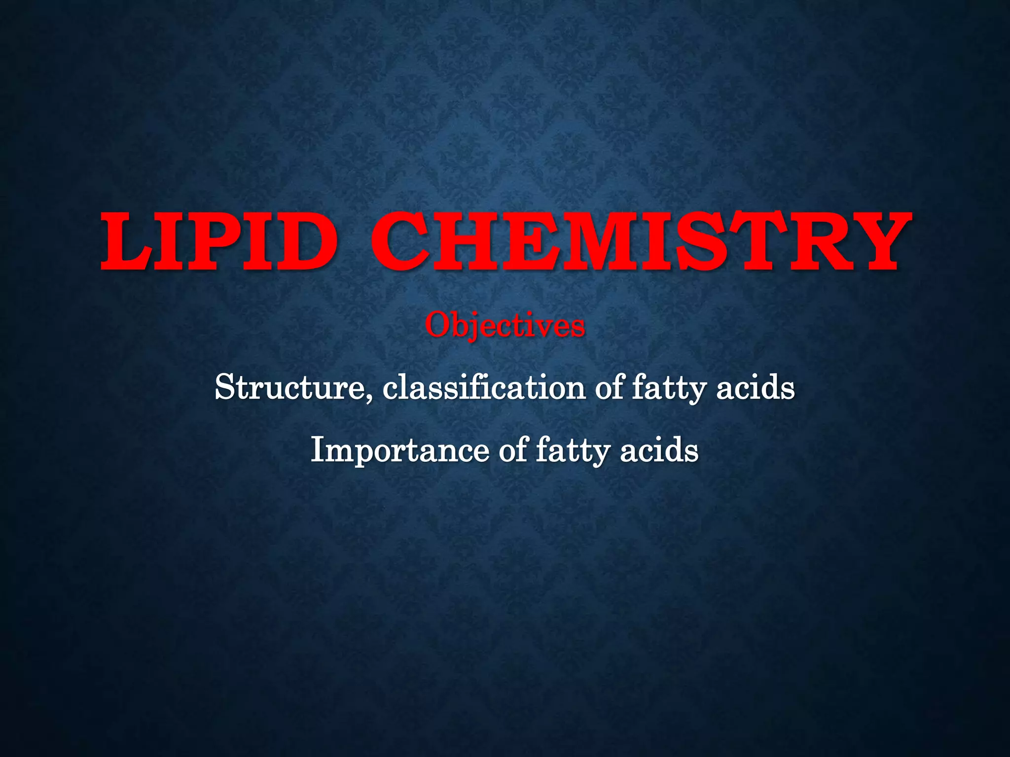 Lipid Chemistry.pptx